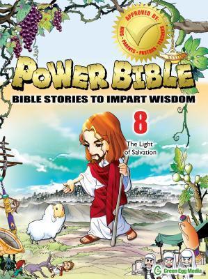 Power Bible: Bible Stories To Impart Wisdom # 8-The Light Of Salvation ...
