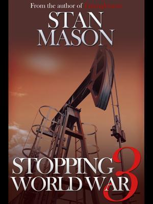 Stopping World War Three by Stan Mason | Goodreads