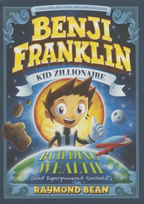 Building Wealth and Superpowered Rockets! by Raymond Bean | Goodreads