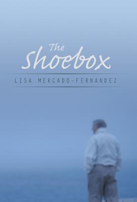 The Shoebox by Lisa Mercado Fernandez | Goodreads