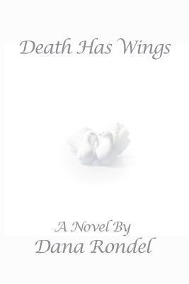 Death Has Wings by Dana Rondel | Goodreads