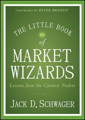 The Little Book of Market Wizards: Lessons from the Greatest Traders by ...