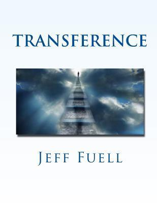 Transference by Jeff Fuell | Goodreads