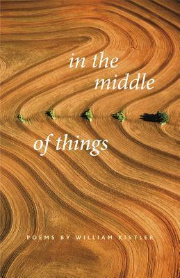 in the middle of things by William L. Kistler | Goodreads