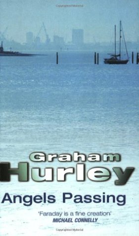 Angels Passing (DI Joe Faraday, #3) by Graham Hurley | Goodreads