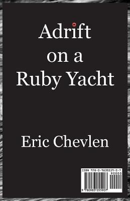 Adrift on a Ruby Yacht by Eric Chevlen | Goodreads