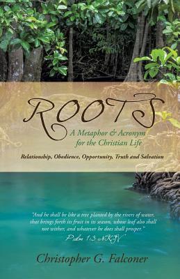 Roots by Christopher G Falconer | Goodreads