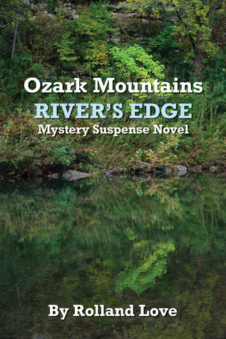 River's Edge by Rolland Love | Goodreads