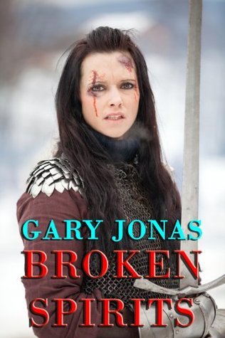 Broken Spirits by Gary Jonas | Goodreads