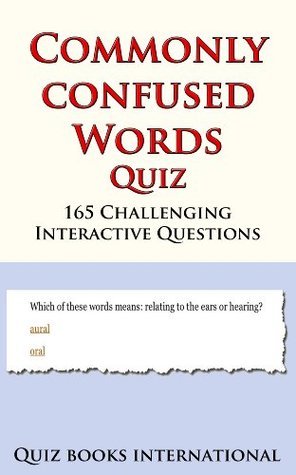 Commonly Confused Words Quiz by Quiz Books International | Goodreads