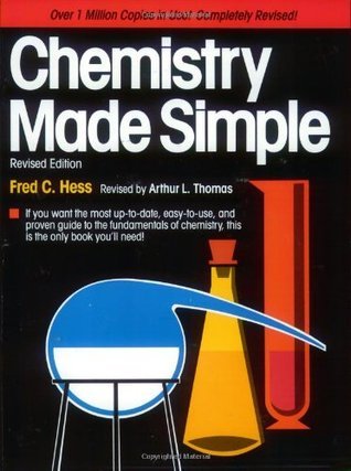 Chemistry Made Simple by Fred C. Hess | Goodreads