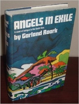 Angels In Exile by Garland Roark | Goodreads