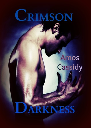 Crimson Darkness (Crimson, #2) by Amos Cassidy | Goodreads