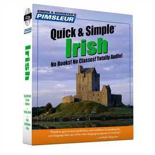 Pimsleur Irish Quick & Simple Course - Level 1 Lessons 1-8 CD: Learn to ...