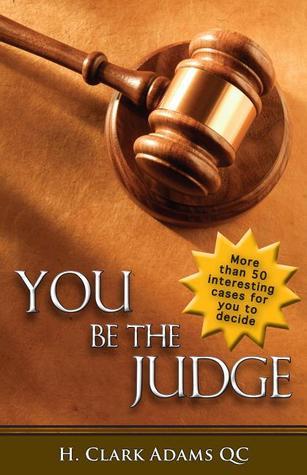 You Be the Judge by H. Clark Adams | Goodreads