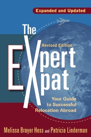 The Expert Expat: Your Guide to Successful Relocation Abroad by Melissa ...