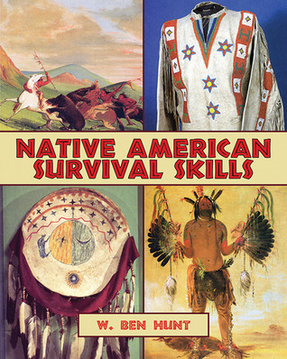 Native American Survival Skills by W. Ben Hunt | Goodreads