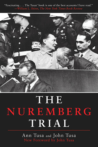 Nuremberg Trial by Ann Tusa | Goodreads