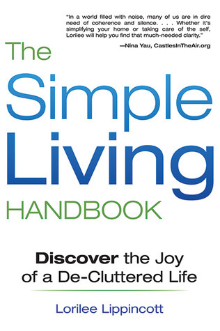 The Simple Living Handbook: Discover the Joy of a De-Cluttered Life by ...
