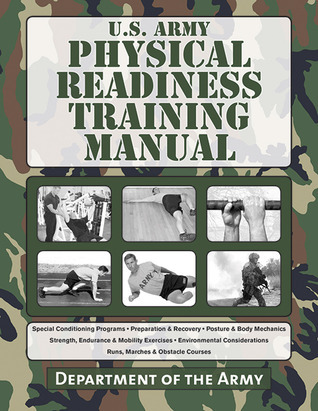 U.S. Army Physical Readiness Training Manual by U.S. Department of the ...