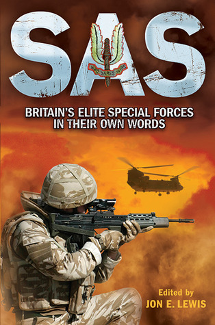 SAS: The Elite Special Forces in their Own Words by Jon E. Lewis ...