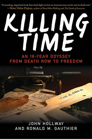 Killing Time: An 18-Year Odyssey from Death Row to Freedom by John ...