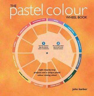The Pastel Colour Wheel Book (Colour Wheel Books) by John Barber ...