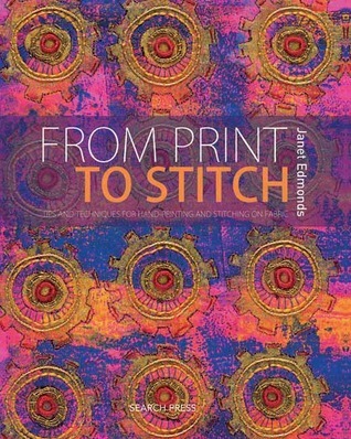 From Print to Stitch: Tips and Techniques for Hand-Printing and ...
