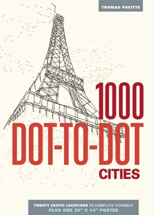 1000 Dot-to-Dot: Cities by Thomas Pavitte | Goodreads