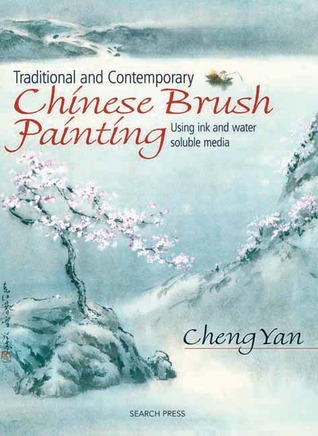 Traditional & Contemporary Chinese Brush Painting: Using Ink and Water ...