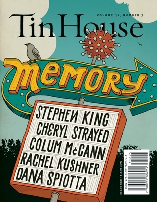 Tin House Magazine, Volume 15, Issue 3, Spring 2014: #59 Memory by Win ...