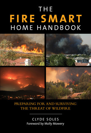 Fire Smart Home Handbook: Preparing For And Surviving The Threat Of ...