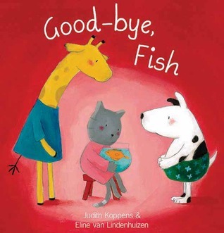 Good-Bye, Fish (The Animal Square) by Judith Koppens | Goodreads