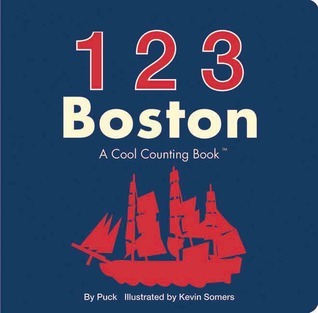 123 Boston (Cool Counting Books) by Puck | Goodreads