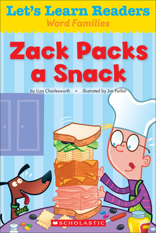Let's Learn Readers: Zack Packs A Snack by Scholastic Inc. | Goodreads