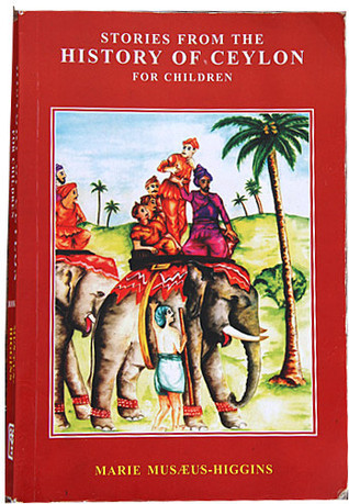 Stories from the History of Ceylon for Children by Marie Musæus-Higgins ...