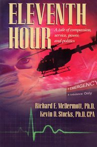 Eleventh Hour : A Tale of Compassion, Service, Power, and Politics by ...