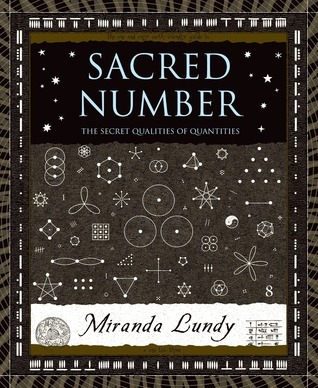 Sacred Number: The Secret Quality of Quantities by Miranda Lundy ...