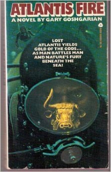 Atlantis Fire by Gary Goshgarian | Goodreads