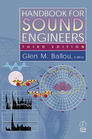 Handbook for Sound Engineers by Glen M. Ballou | Goodreads