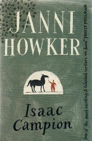 Isaac Campion by Janni Howker | Goodreads