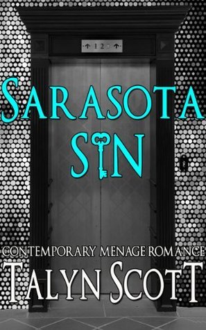 Sarasota Sin (Sarasota Sin #1) by Talyn Scott | Goodreads