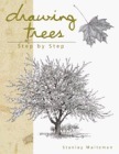 Drawing Trees Step by Step by Stanley Maltzman | Goodreads
