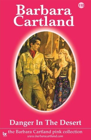 Danger in the Desert by Barbara Cartland | Goodreads