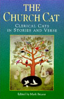 The Church Cat: Clerical Cats in Stories and Verse by Mark Bryant ...