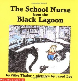 The School Nurse from the Black Lagoon by Mike Thaler | Goodreads