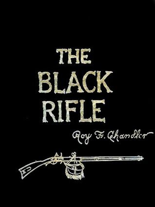 The Black Rifle (Perry County Frontier series) by Roy F. Chandler ...