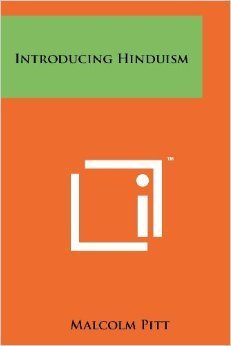 Introducing Hinduism by Malcolm Pitt | Goodreads