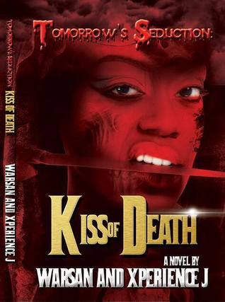 Tomorrow's Seduction: Kiss of Death by Crystal B. Judkins | Goodreads
