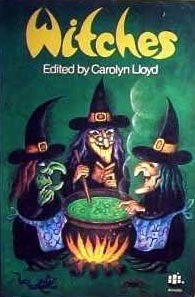 Witches by Carolyn Lloyd | Goodreads